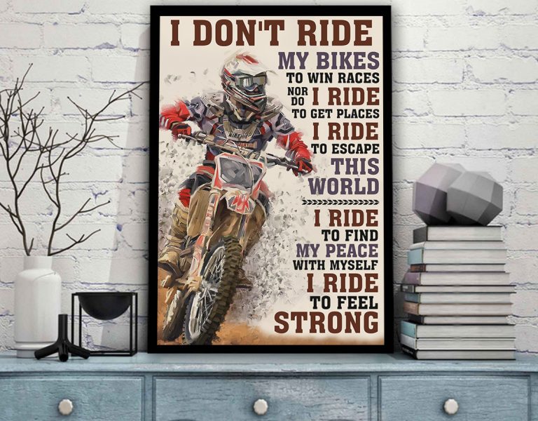 Riding Motocycle I Don't Ride My Bike To Win Races Motor Biker Poster ...